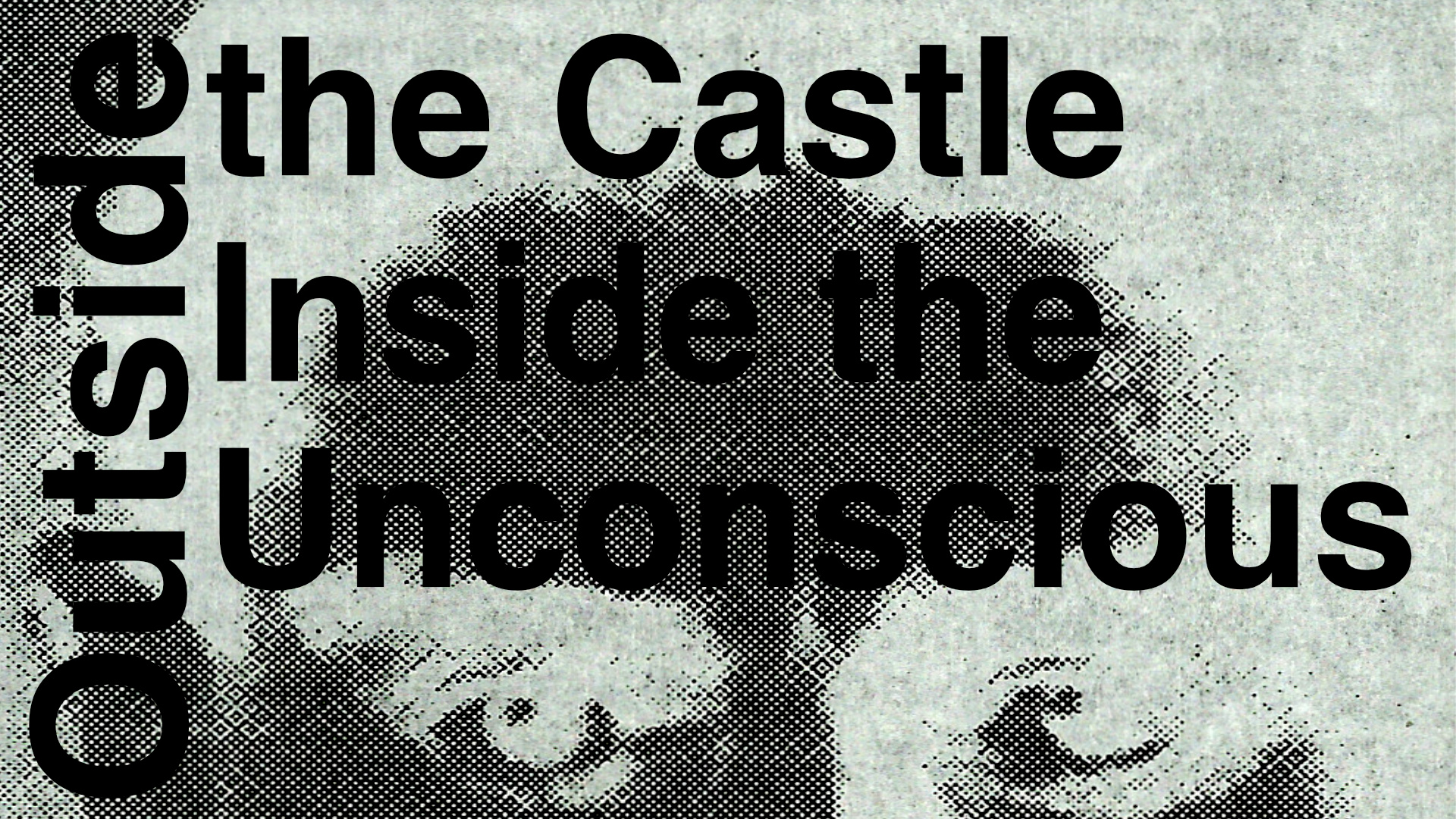 Outside the Castle / Inside the Unconscious - Datacide
