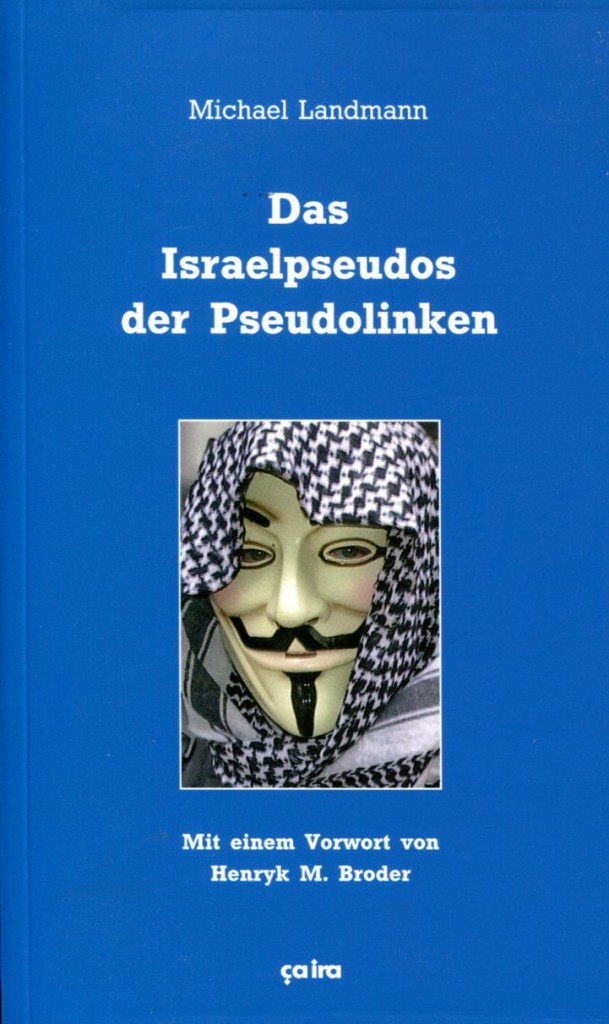 Michael Landmann: Das Israelpseudos der Pseudolinken (Book Review ...
